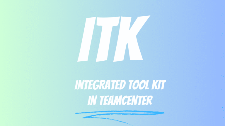 Easy Understanding ITK in Teamcenter - MYPLM – PLM Blogs, Training ...